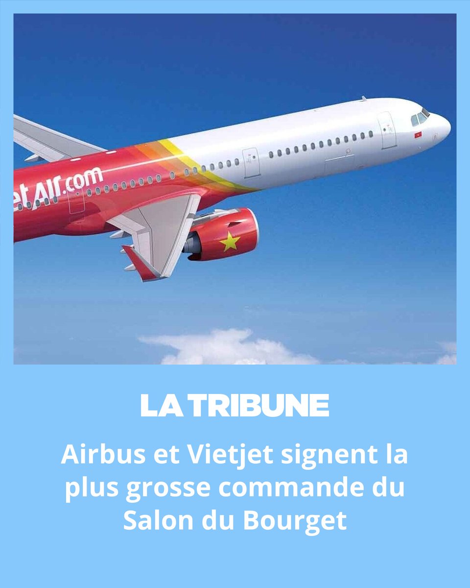 Airbus Nears Deal for 100 to 150 A321neo Jets With VietJet, Vietnam’s Largest Private Airline ...