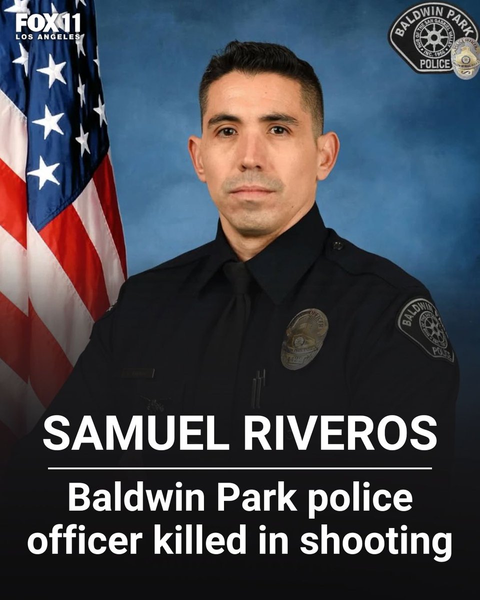Baldwin Park Officer Samuel Riveros Fatally Shot June 1 at 4200 ...