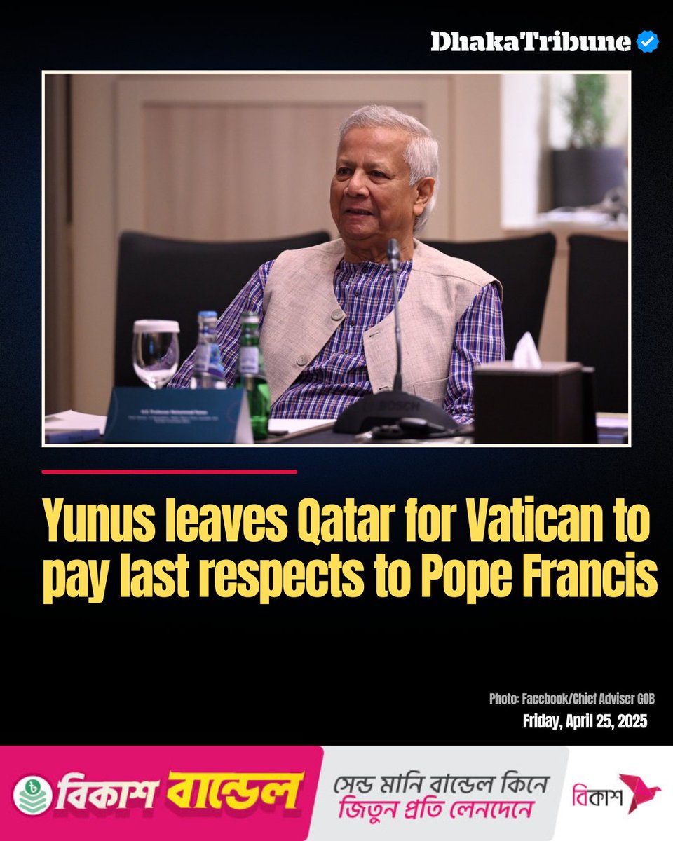 Bangladesh Chief Adviser Muhammad Yunus Travels from Doha, Visits Bangladesh House, Attends Pope ...