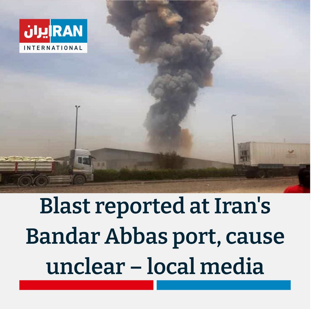 Blast Hits Iran’s Shahid Rajaee Port in Bandar Abbas; Cause Under ...