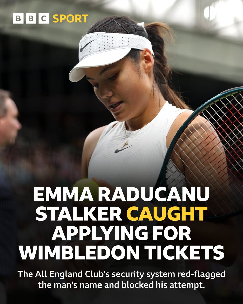 Emma Raducanu’s Stalker Blocked From 2025 Wimbledon Tickets Via Public ...