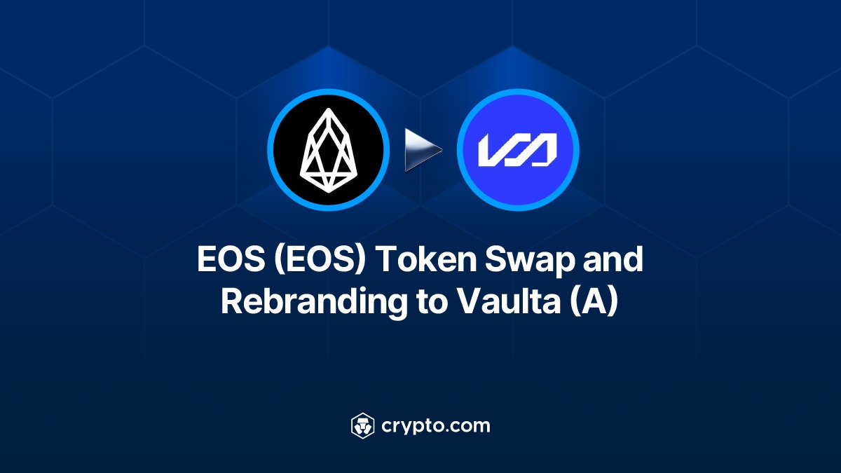 EOS Rebrands to Vaulta With 1:1 Token Swap; Coinbase Not Facilitating ...