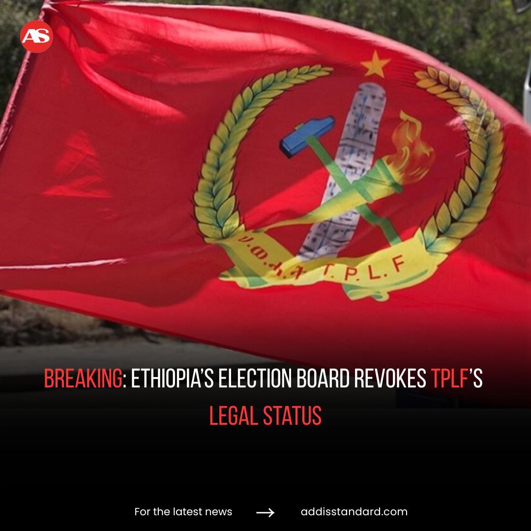 Ethiopia Election Board Revokes TPLF Legal Status Citing Violence Amid ...