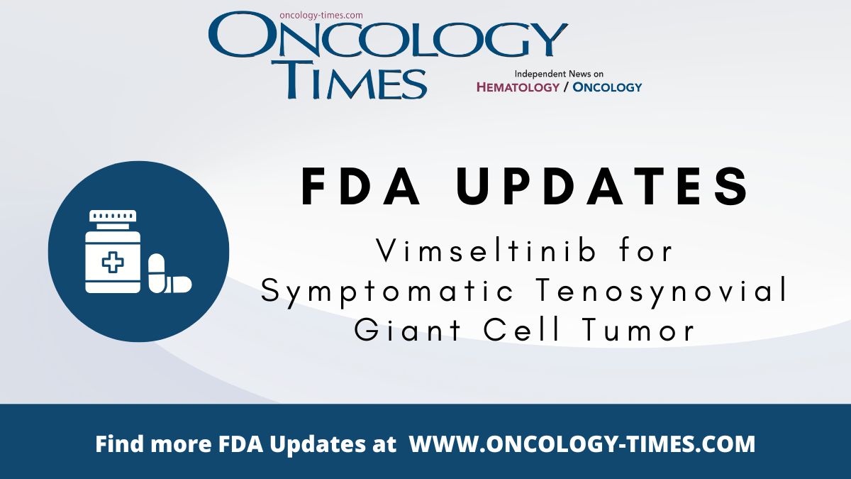 FDA Approves Vimseltinib for Tenosynovial Giant Cell Tumor ...