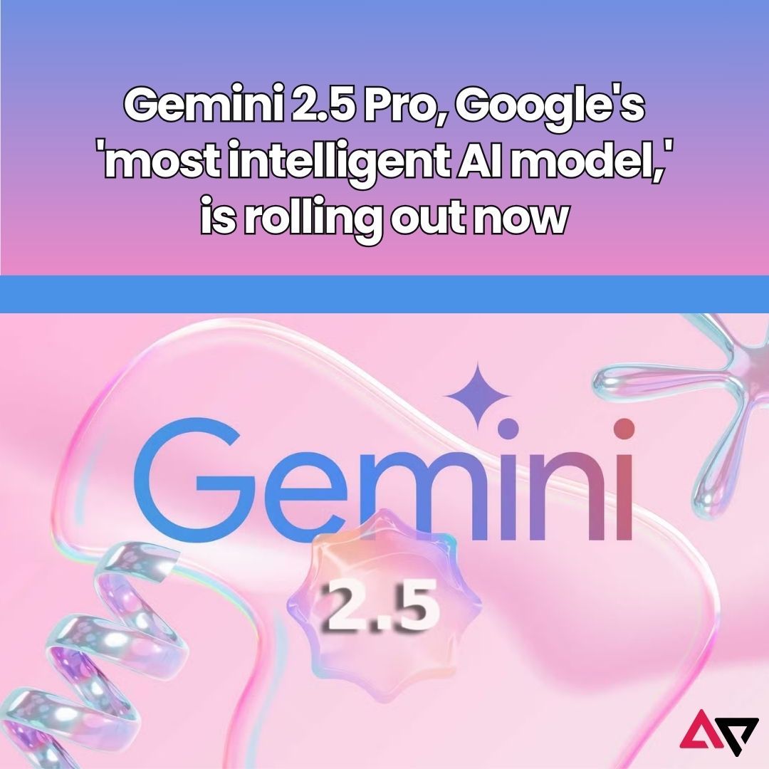 Google Unveils Gemini 2.5 Pro: Advanced AI Model Excels in Reasoning, Coding, and Math with 1 ...