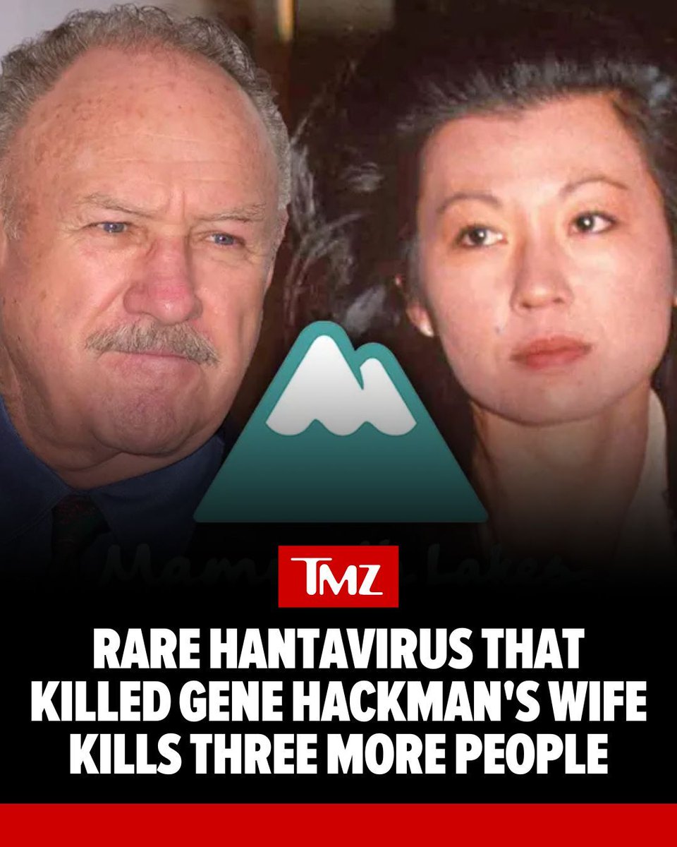 Hantavirus Kills Three in Mammoth Lakes, Mono County, Following Death of Gene Hackman's Wife ...