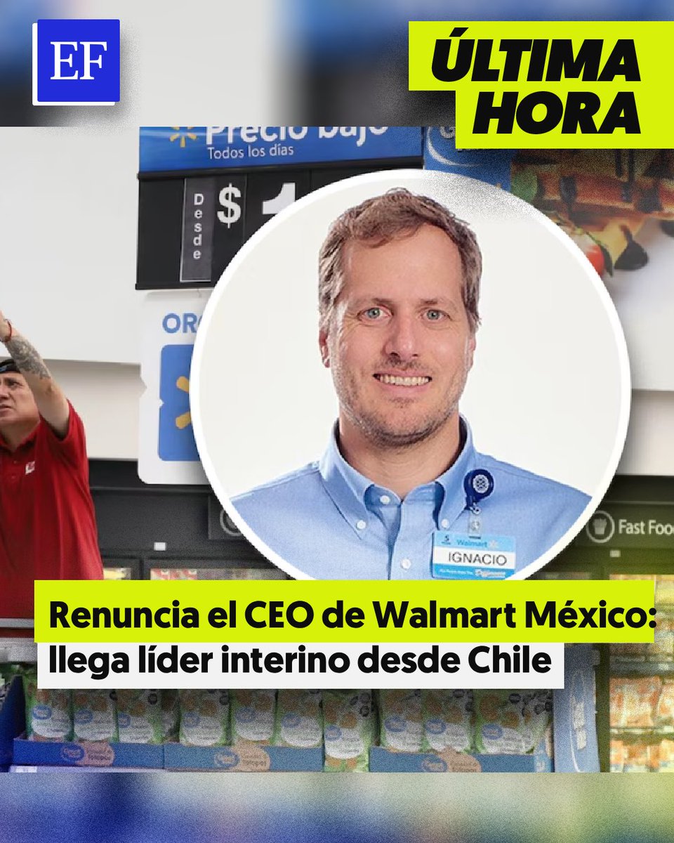 Ignacio Caride Resigns After 15 Months as CEO of Walmart México; Walmart Chile President ...