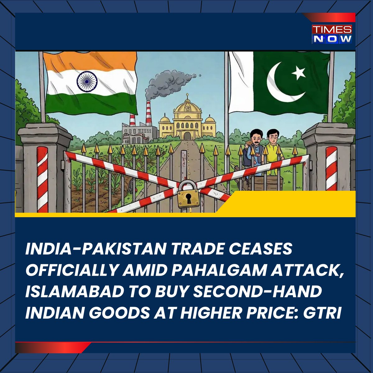 India-Pakistan Trade Ceases After Pahalgam Attack; Islamabad to Buy ...