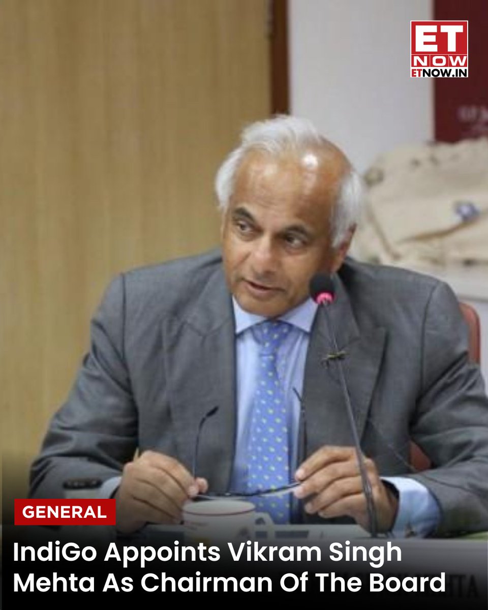 IndiGo, India's Largest Low-Cost Airline, Appoints Vikram Singh Mehta as Chairman, Succeeding ...