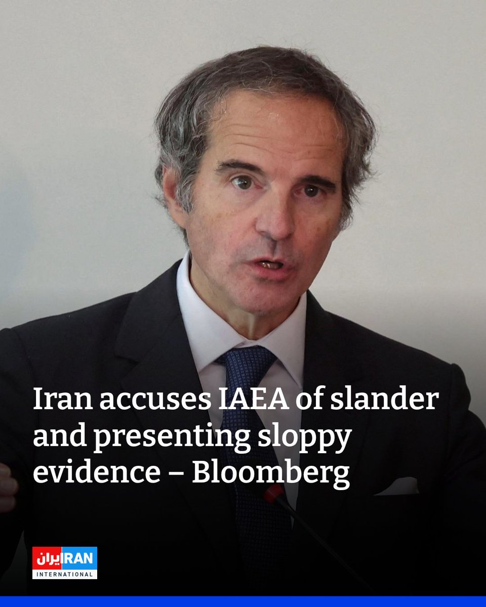 Iran Accuses IAEA Inspectors of Slander and Recycled Evidence Amid ...