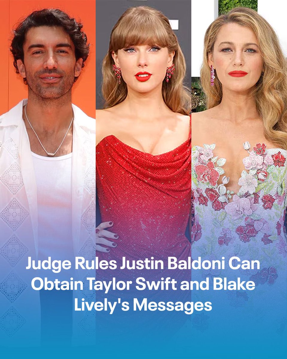 Judge Lets Justin Baldoni Seek Blake Lively–Taylor Swift Texts in ‘It ...