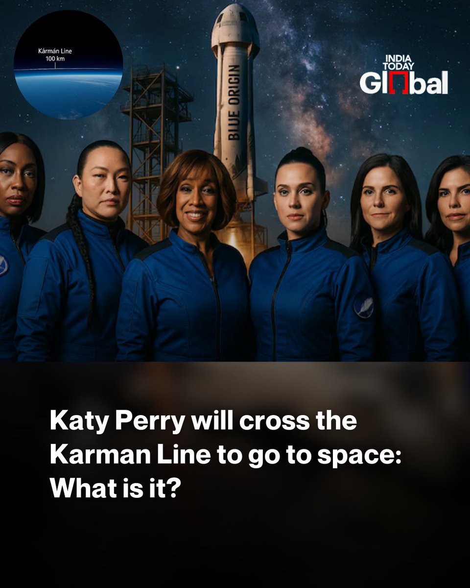 Katy Perry Joins Six-Woman Blue Origin Spaceflight Crossing Karman Line ...