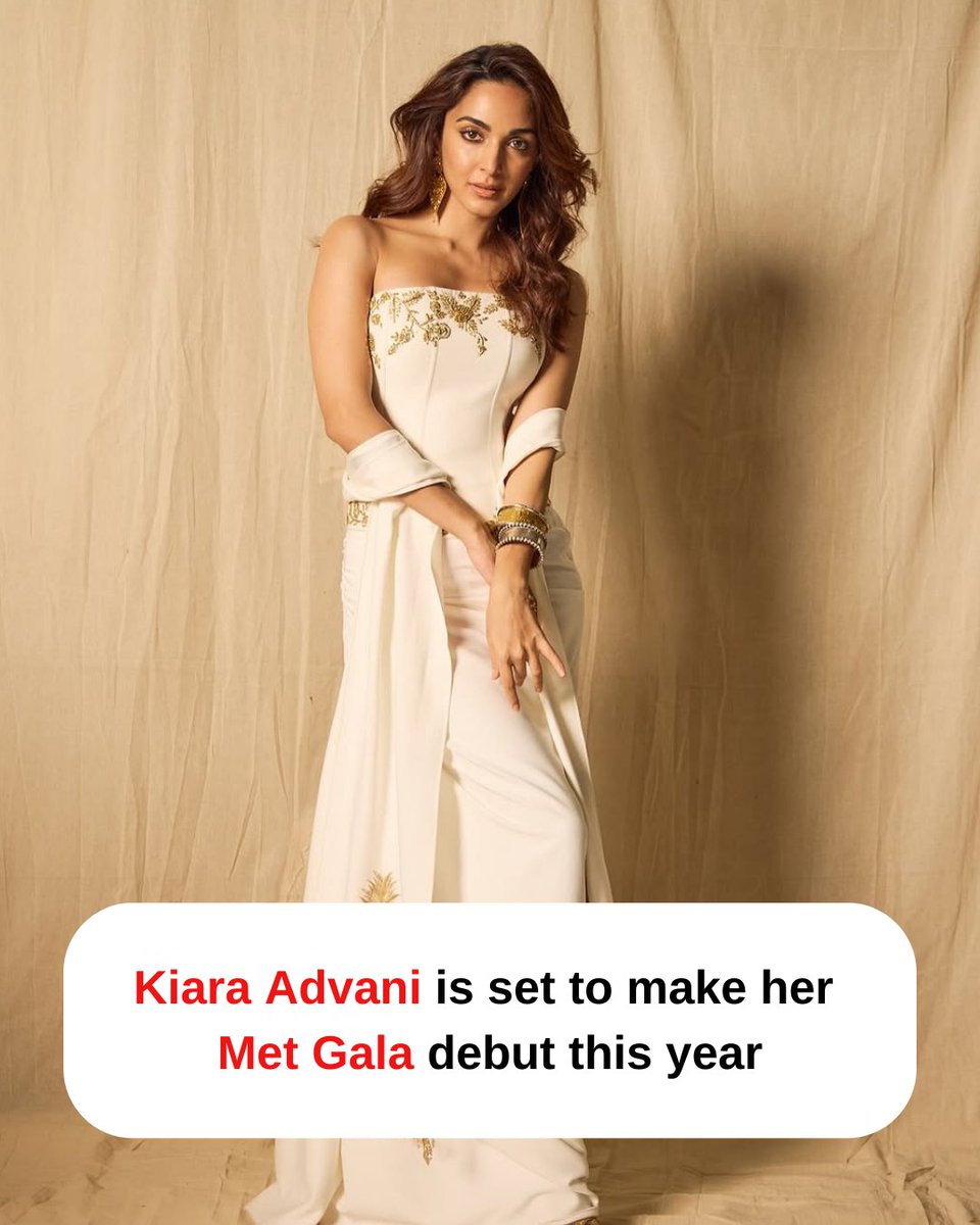 Kiara Advani to Debut at May 5 Met Gala 2025, Celebrating Superfine ...