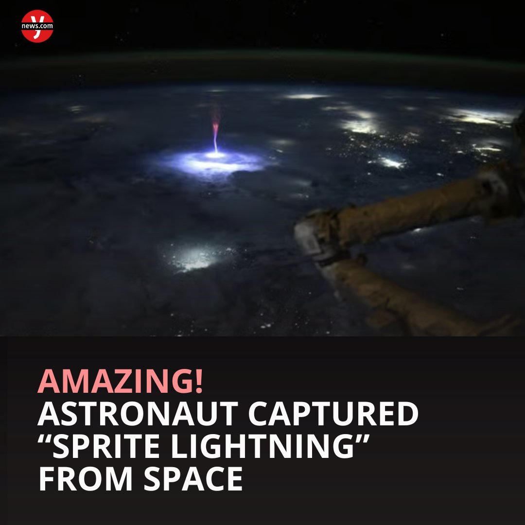 NASA’s Ayers Snaps Rare ‘Sprite’ Lightning From International Space Station | DeepNewz Space