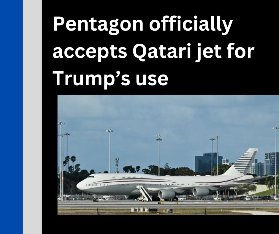 Pentagon Accepts $400 Million Qatari-Gifted Boeing 747 Jet for Trump’s ...