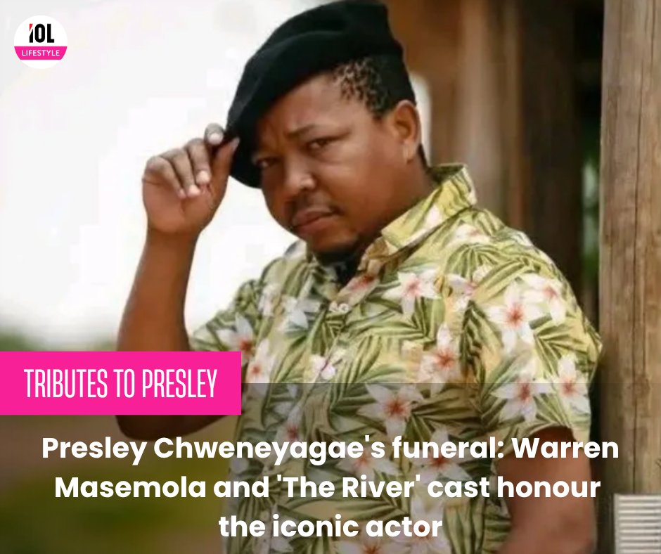 Presley Chweneyagae, 40, Laid to Rest in Pretoria After Funeral at ...