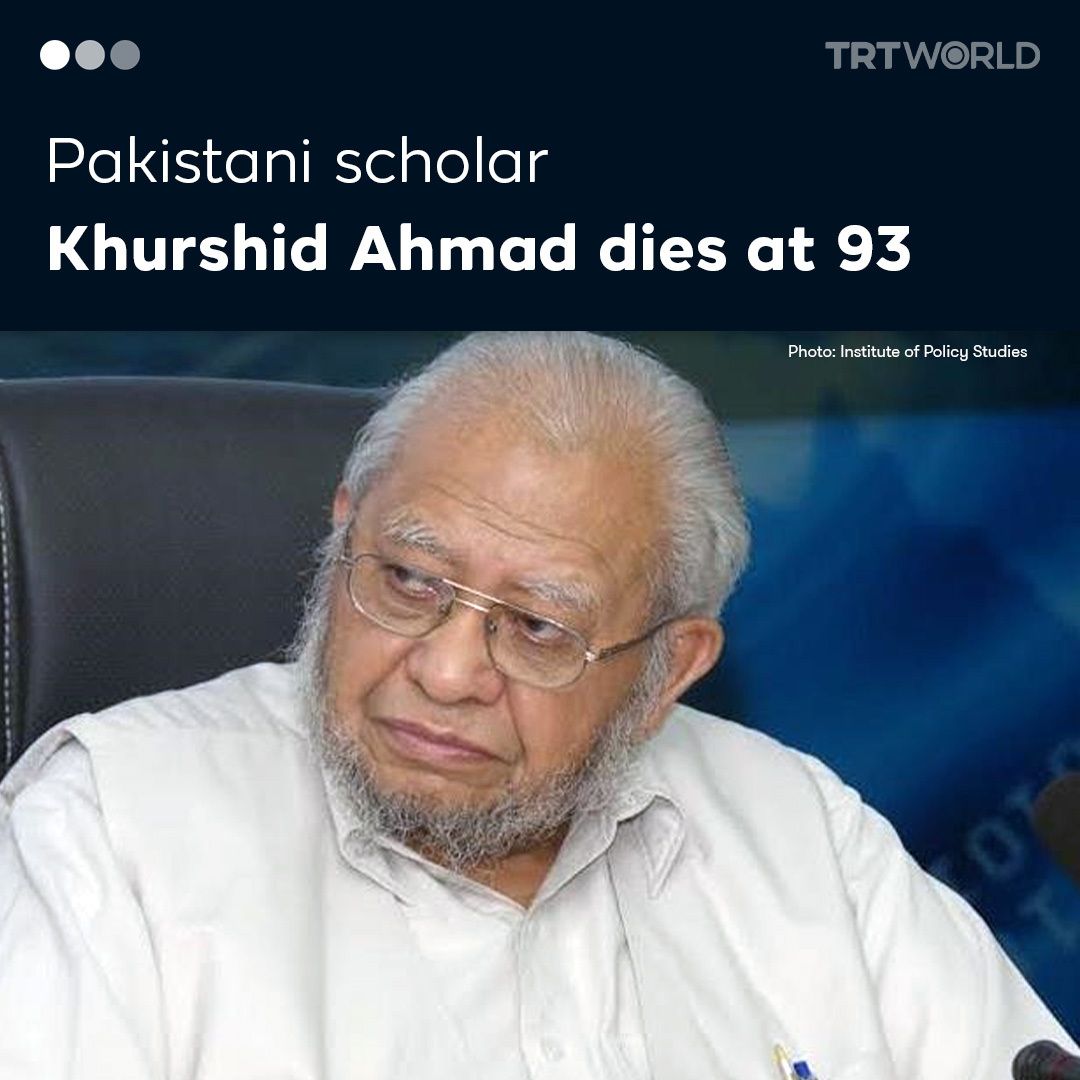 Professor Khurshid Ahmad, Renowned Pakistani Scholar in Islamic ...