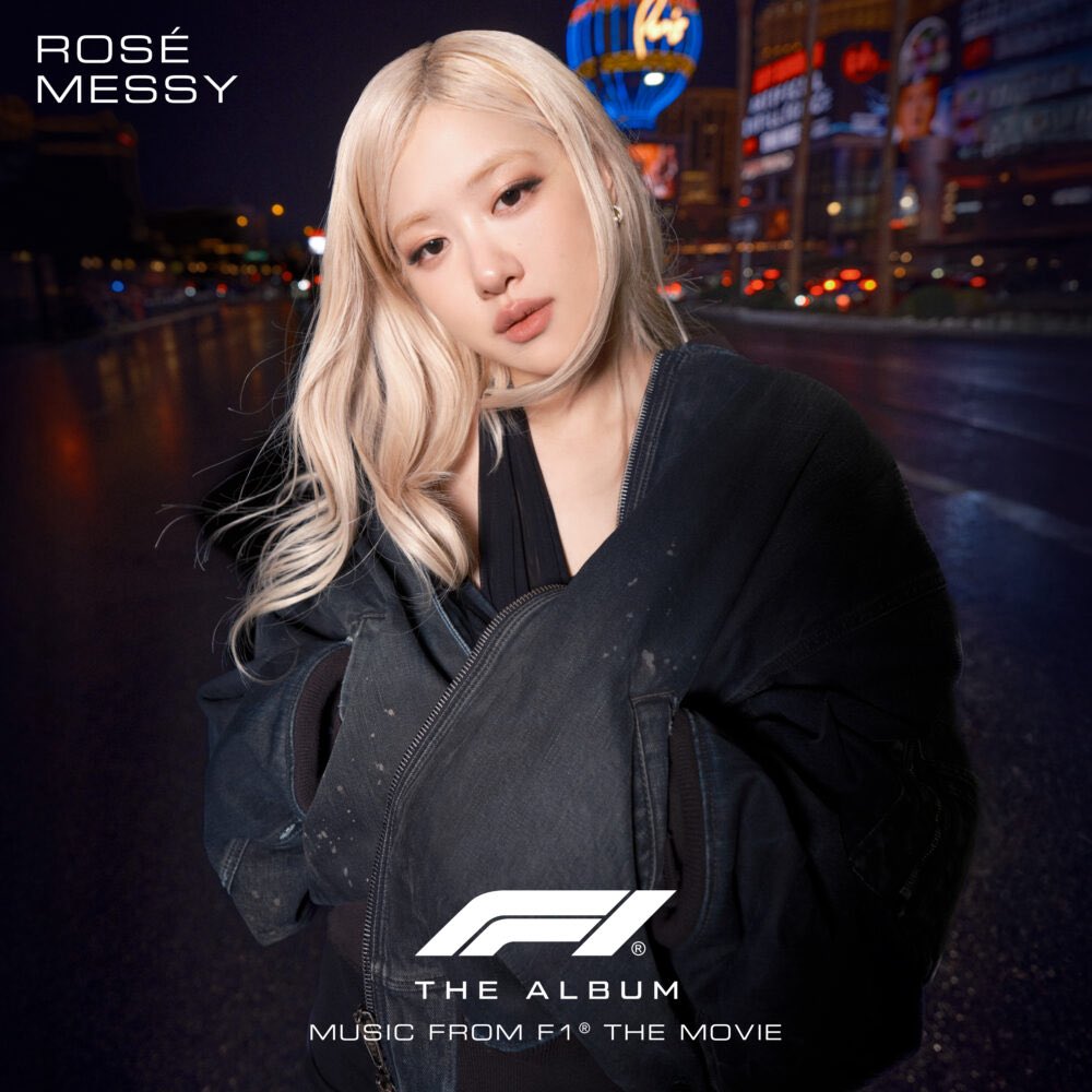 ROSÉ’s ‘Messy’ from F1 The Movie Debuts with 2 Million Spotify Streams ...