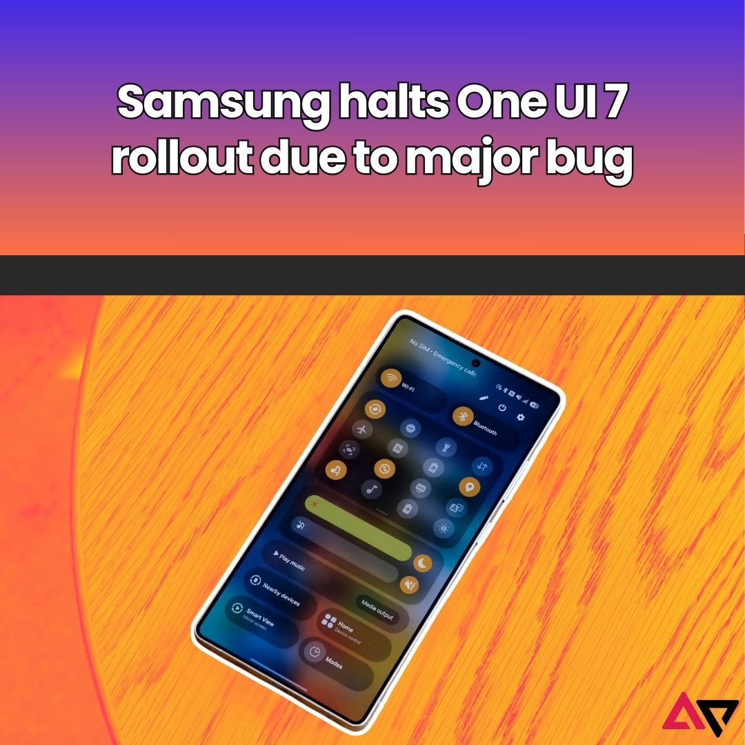 Samsung Halts Global One UI 7 Rollout for Galaxy S24 Series Due to Android 15 Bug, Begins One UI ...