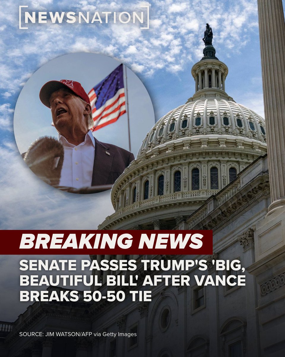Senate Approves Trump’s ‘Big Beautiful Bill’ 51-50 With Vance Tie ...