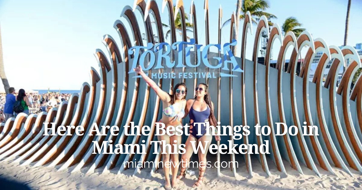 Tortuga Music Festival Begins in Fort Lauderdale, Expecting 100,000 ...