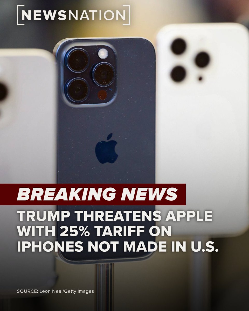 Trump Threatens 25% Tariff on Apple iPhones Made Outside U.S ...