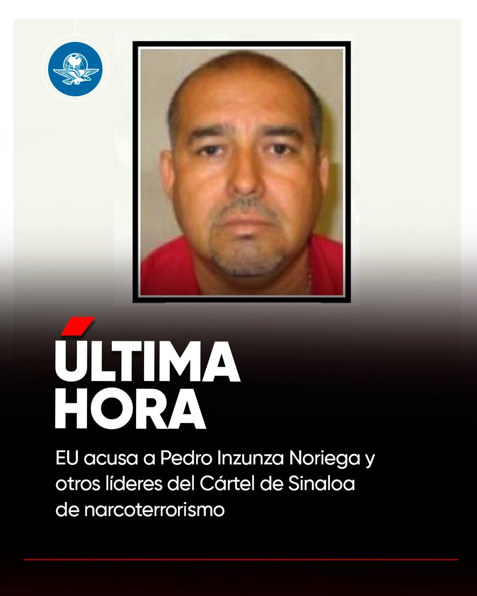 U.S. Charges Pedro Inzunza Noriega and Son with Narco-Terrorism Over ...