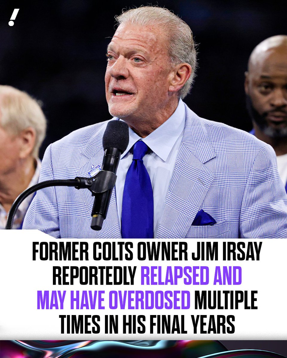 Washington Post Says Colts Owner Jim Irsay Relapsed Before Death at 65 ...